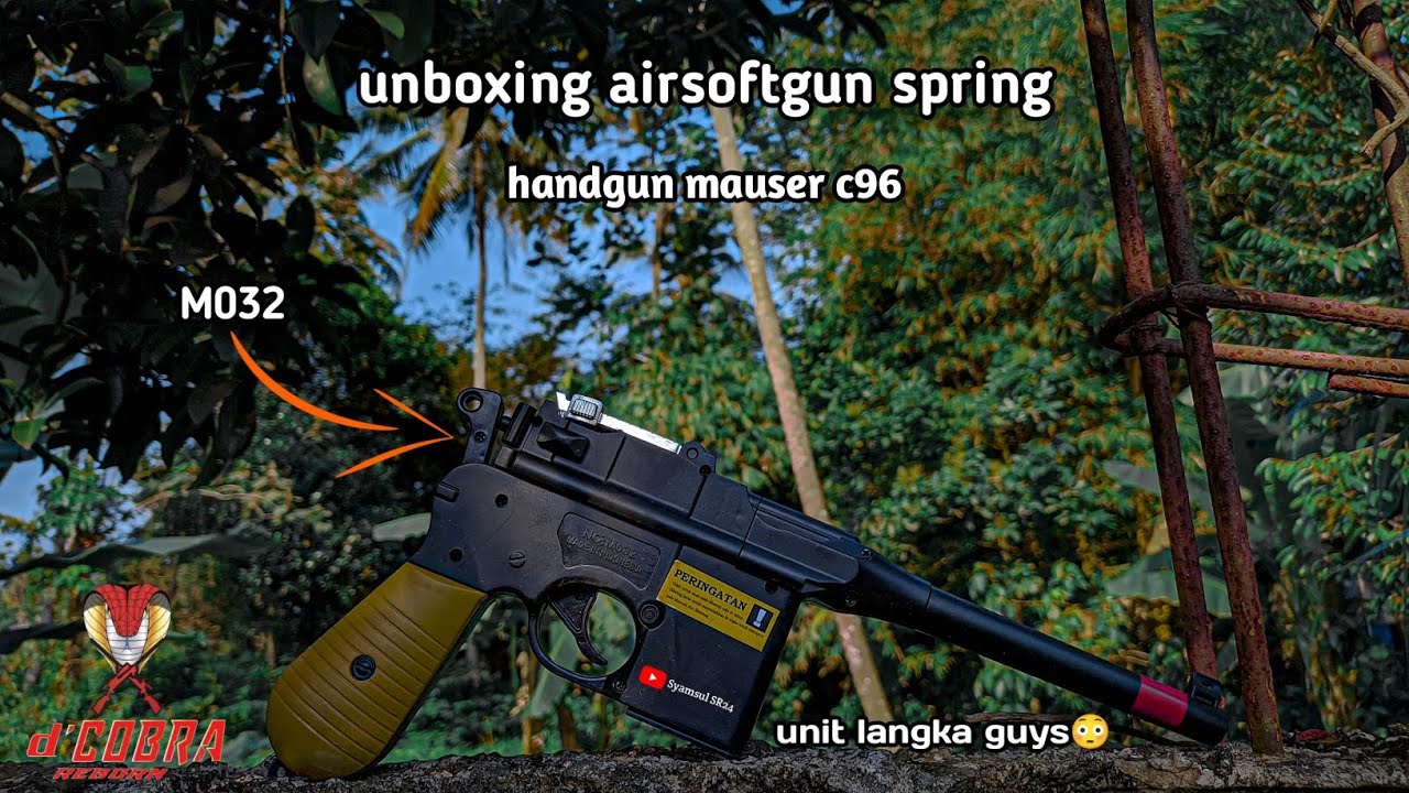 unboxing airsoftgun spring mauser c96 (m032 dcobra) unit langka - YouTube