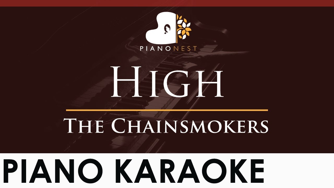 The Chainsmokers - High - HIGHER Key (Piano Karaoke Instrumental) - YouTube