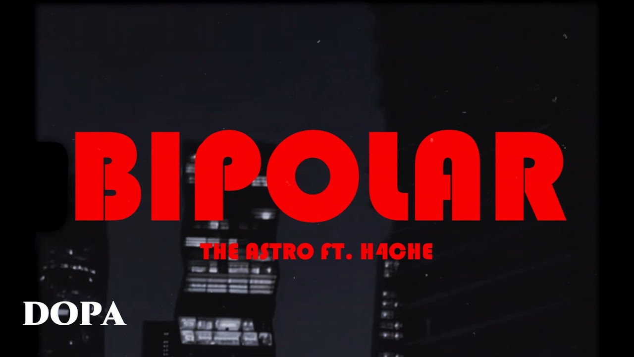 THE FAKIN ASTRO - BIPOLAR ft. @h4che35 (VIDEO OFICIAL) l DOPAMINA - YouTube