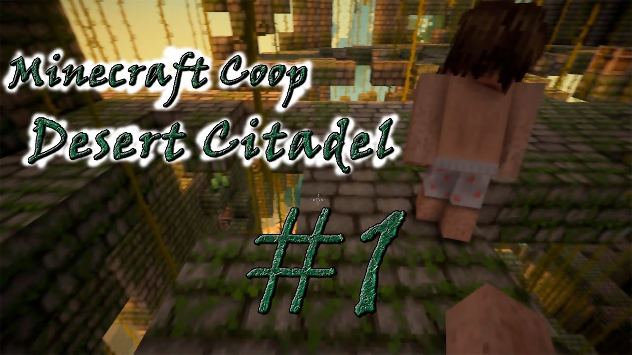 [Coop] Minecraft Desert Citadel. Серия 1 - Приключение начинается ...