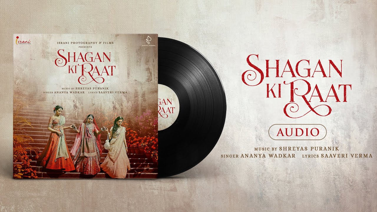 Shagan Ki Raat | Audio | Ananya Wadkar | Shreyas Puranik | Saaveri ...