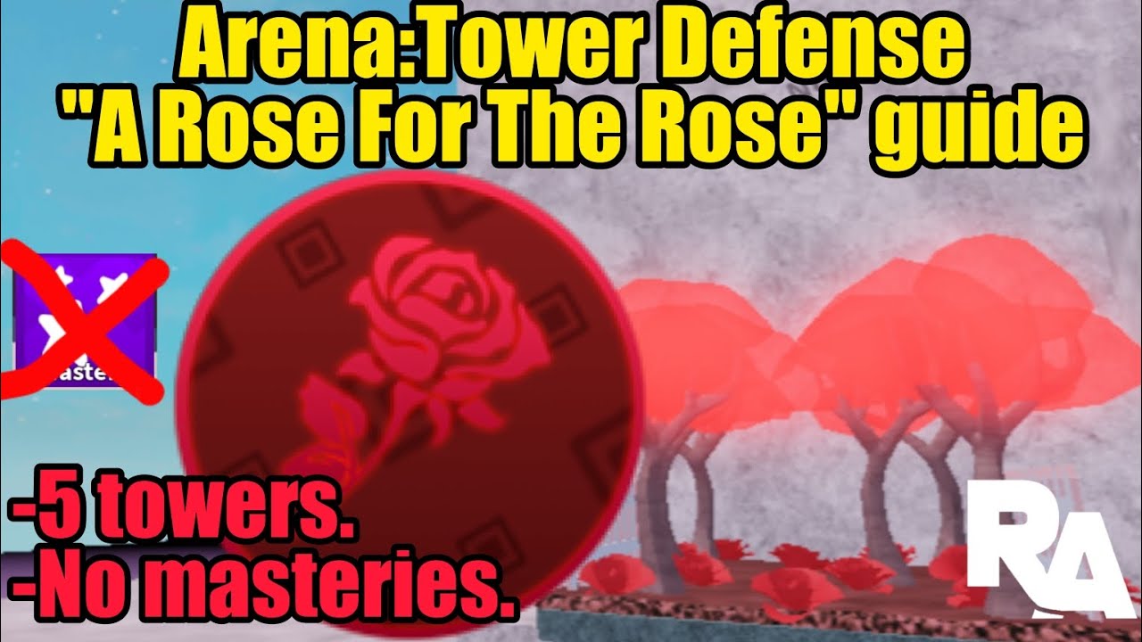[Fast Tutorial] How to get "A Rose For The Rose" (Arena:Tower Defense ...