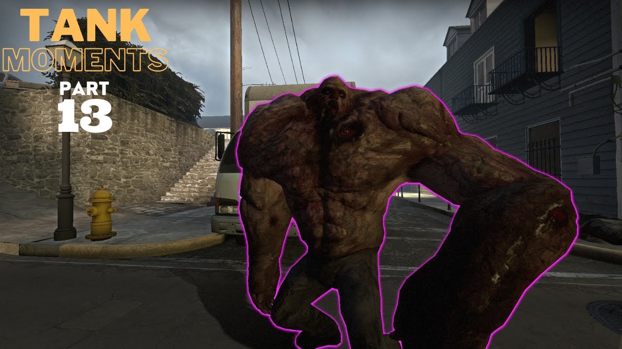 LEFT 4 DEAD 2 - TANK MOMENTS @PART 13 - YouTube