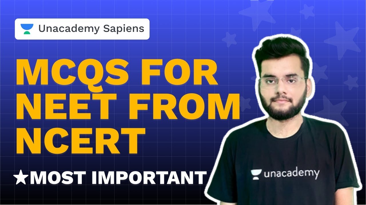 Most Important MCQs for NEET | Biology NCERT | Aviral Kumar | Unacademy ...