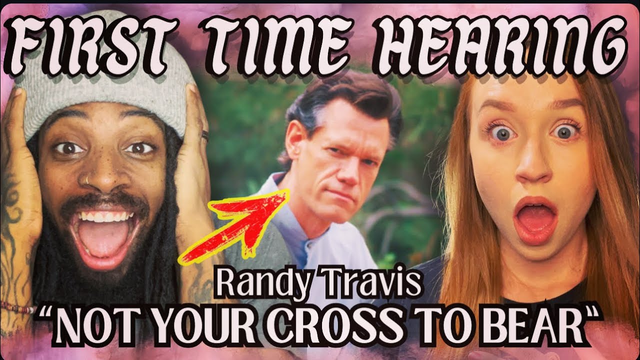 FIRST TIME HEARING Randy Travis - Not Your Cross To Bear REACTION - YouTube