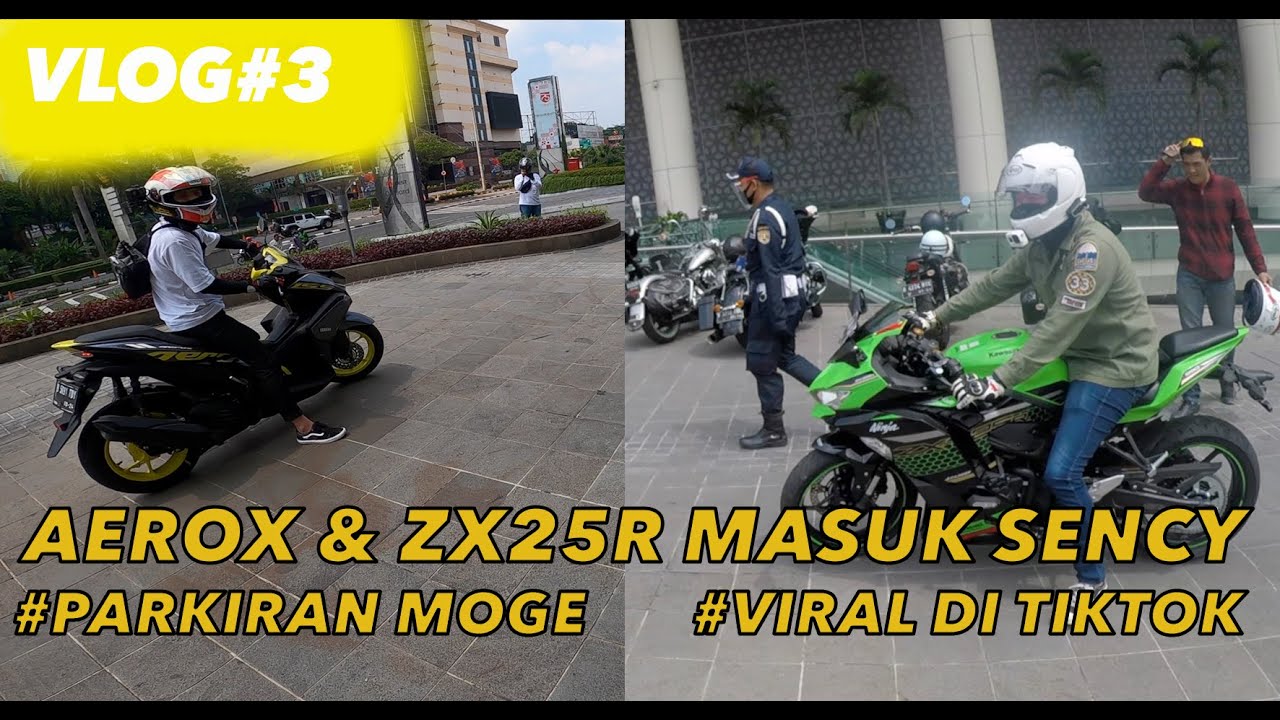 DUAL VLOG! ZX25R & AEROX MASUK SENCY PARKIRAN MOGE!! - YouTube