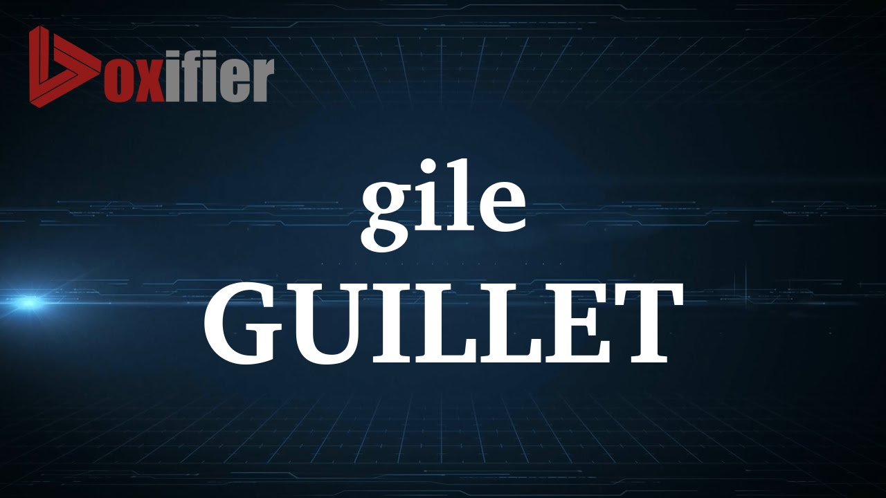 How to Pronunce Guillet in French - Voxifier.com - YouTube