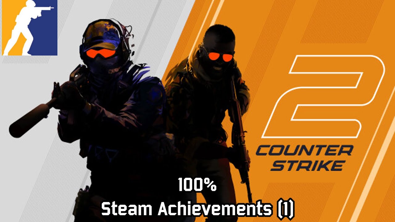 Counter-Strike 2 | Steam Achievements (1), 100% - YouTube