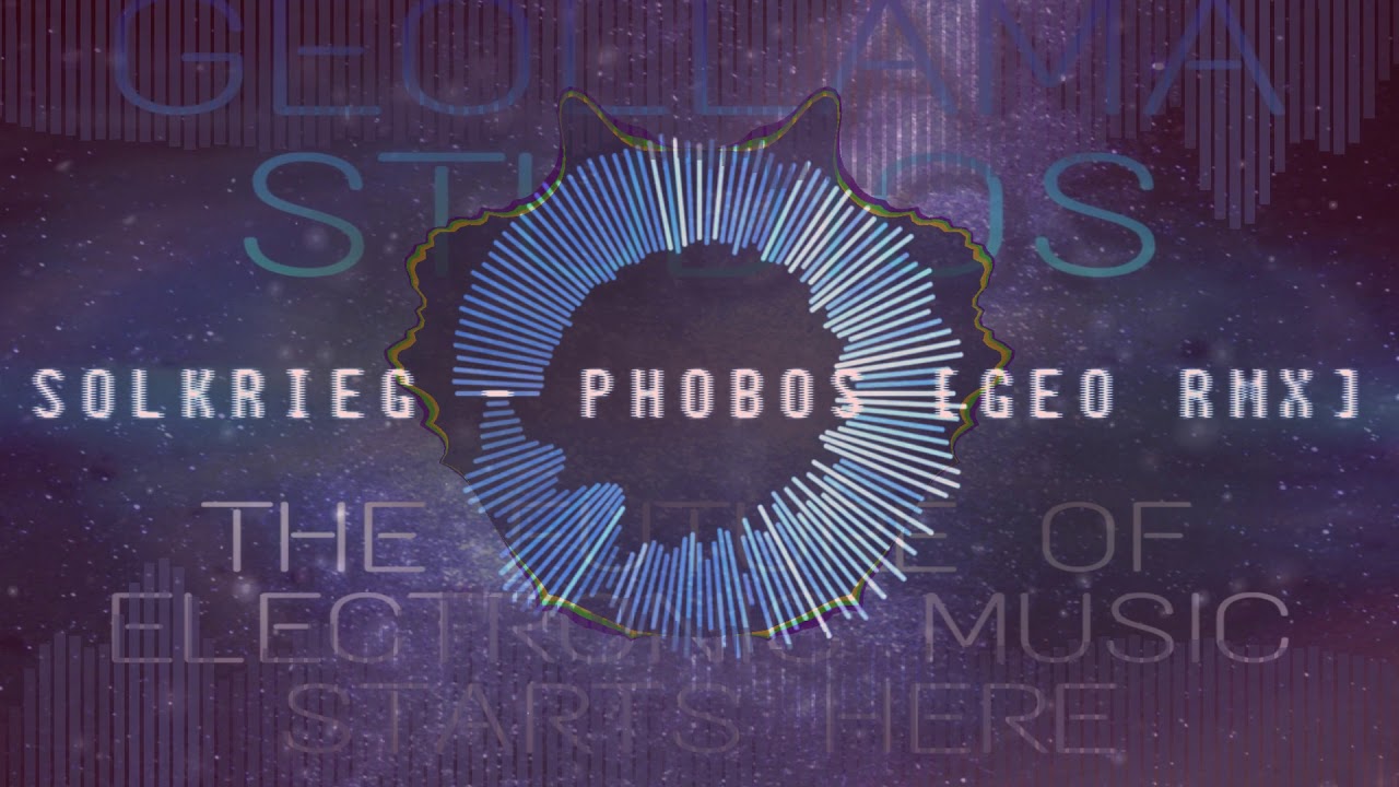 SOLKRIEG - PHOBOS [GEO RMX] - YouTube
