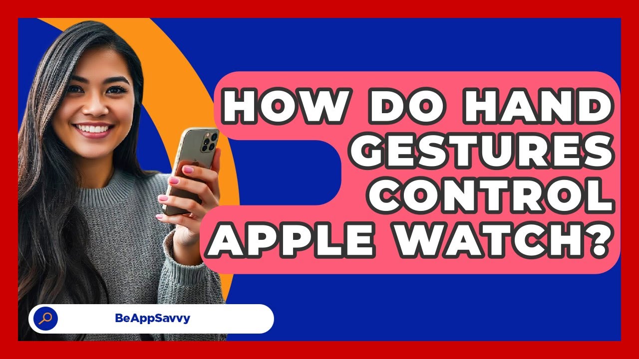 How Do Hand Gestures Control Apple Watch? - Be App Savvy - YouTube