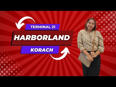 HARBORLAND TERMINAL 21 KORACH - YouTube