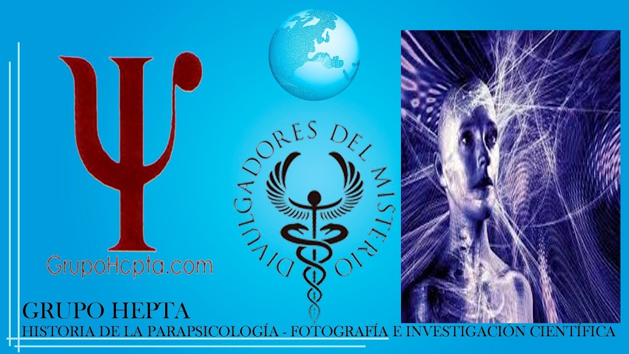 ☀️HISTORIA DE LA PARAPSICOLOGIA - FOTOGRAFIA E INVESTIGACION CIENTIFICA ...