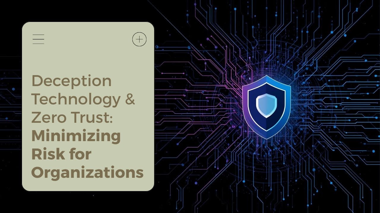 Deception Technology & Zero Trust: Shrinking the Blast Radius - YouTube