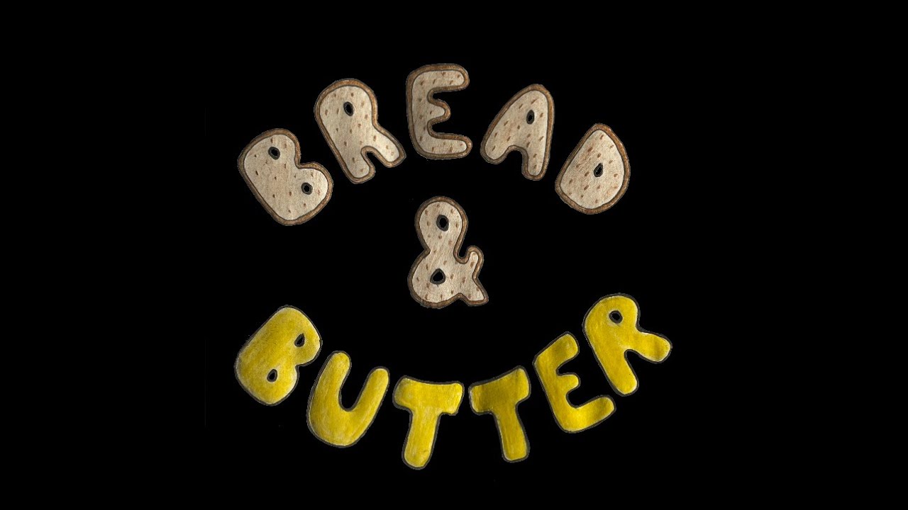 Bread & Butter - YouTube