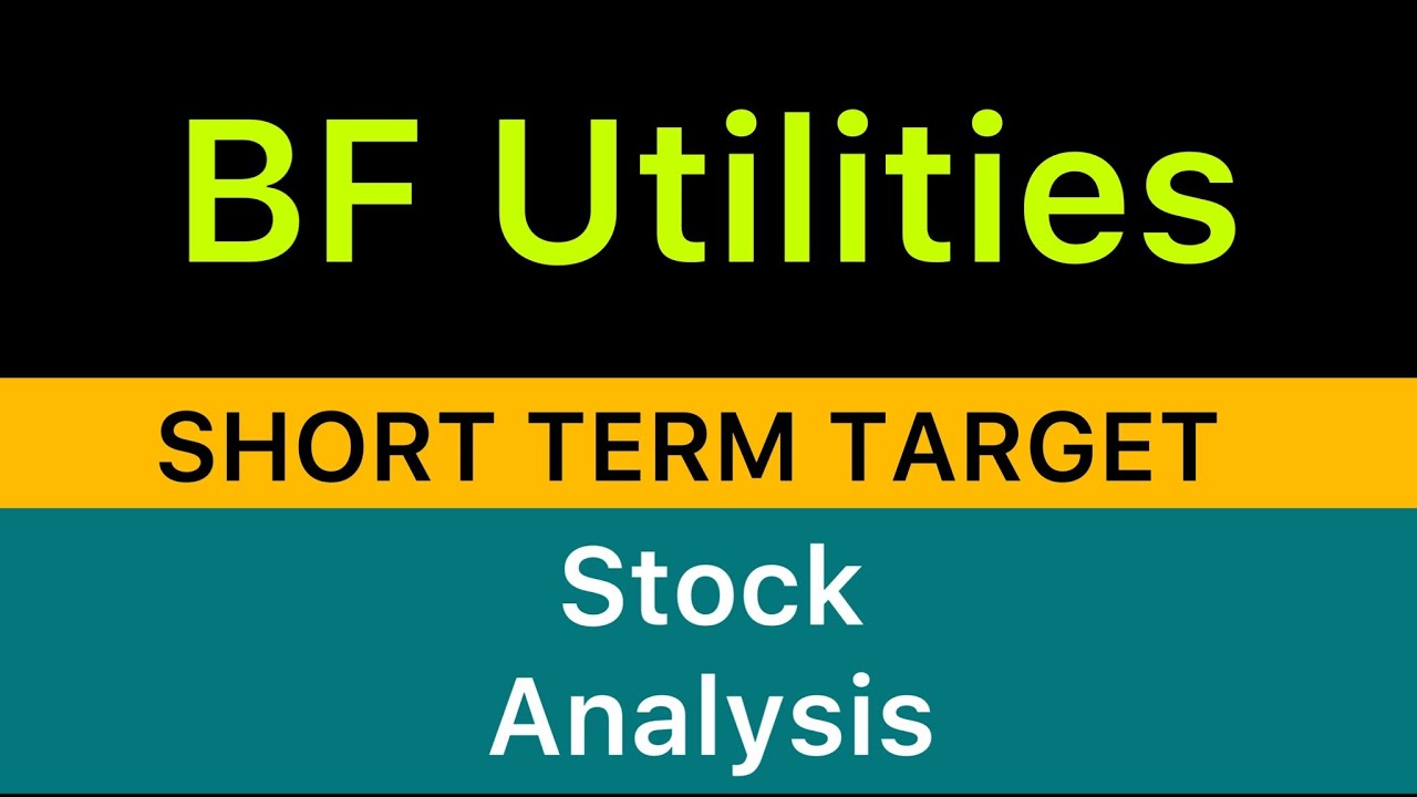 BF UTILITIES SHARE TARGET ANALYSIS 🟠 BF UTILITIES SHARE NEWS | BF ...