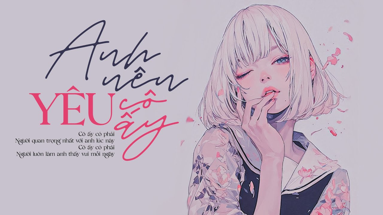 Anh Nên Yêu Cô Ấy - NLy | Lyric Video | Cô ấy có từng đi qua giông bão ...