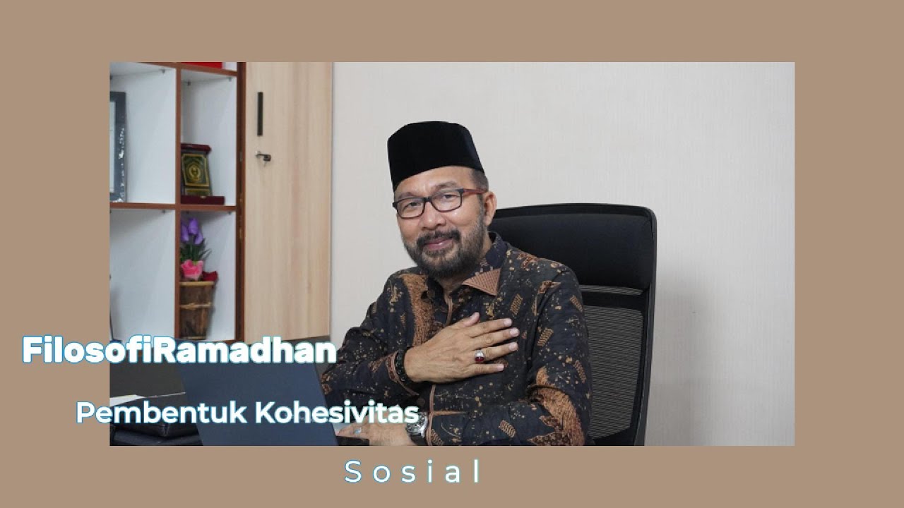 SULOH RAMADHAN | Filosofi Ramadhan Pembentuk Kohesivitas Sosial - YouTube