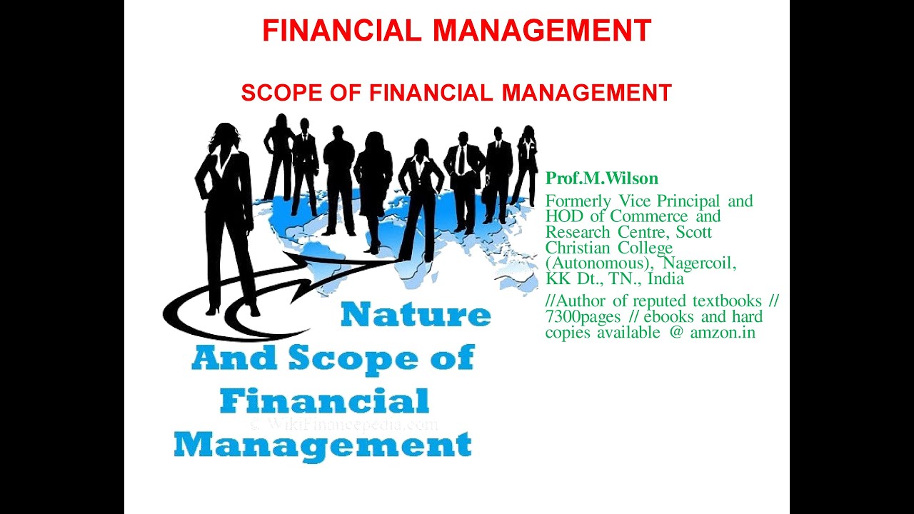 SCOPE OF FINANCIAL MANAGEMENT # Dr.M.Wilson # FINANCIAL MANAGEMENT ...