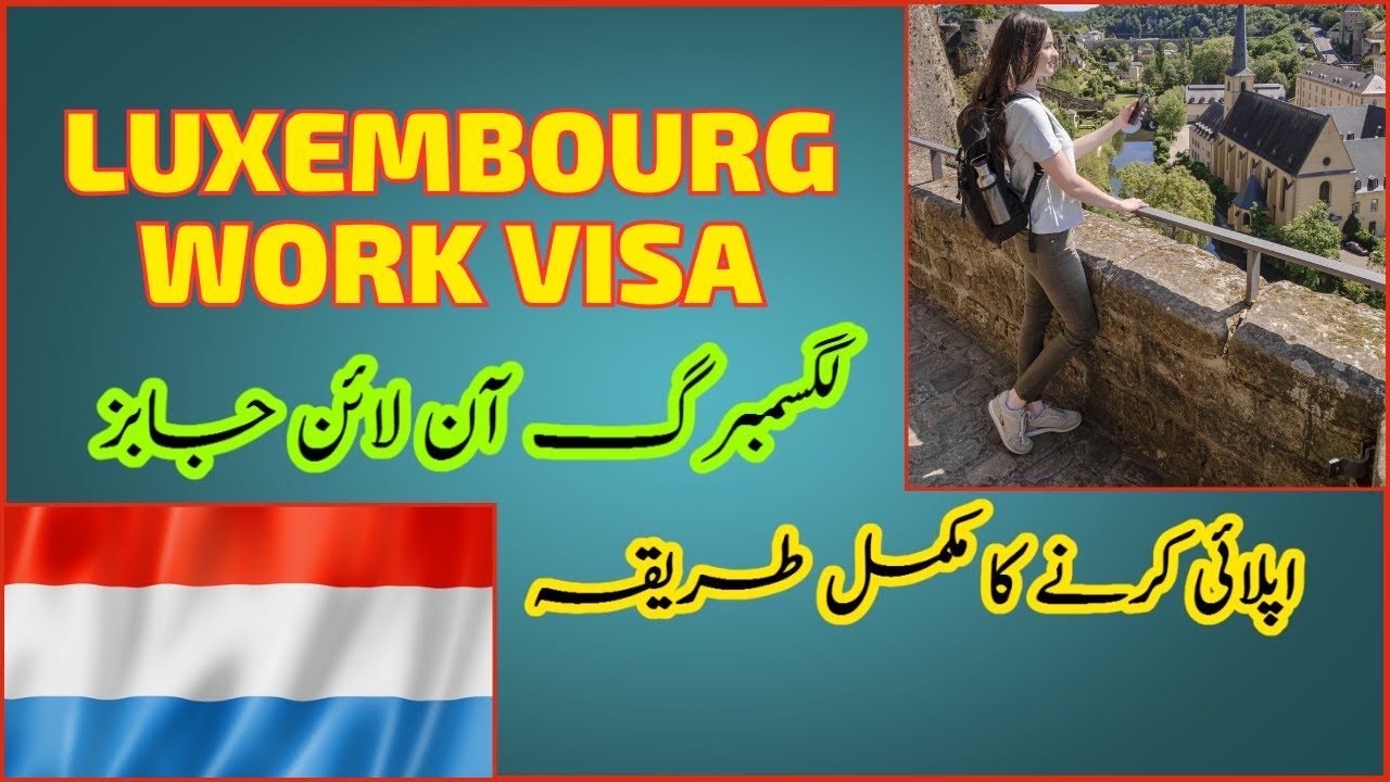Luxembourg Work Visa | Luxembourg online Jobs | How To Apply online ...