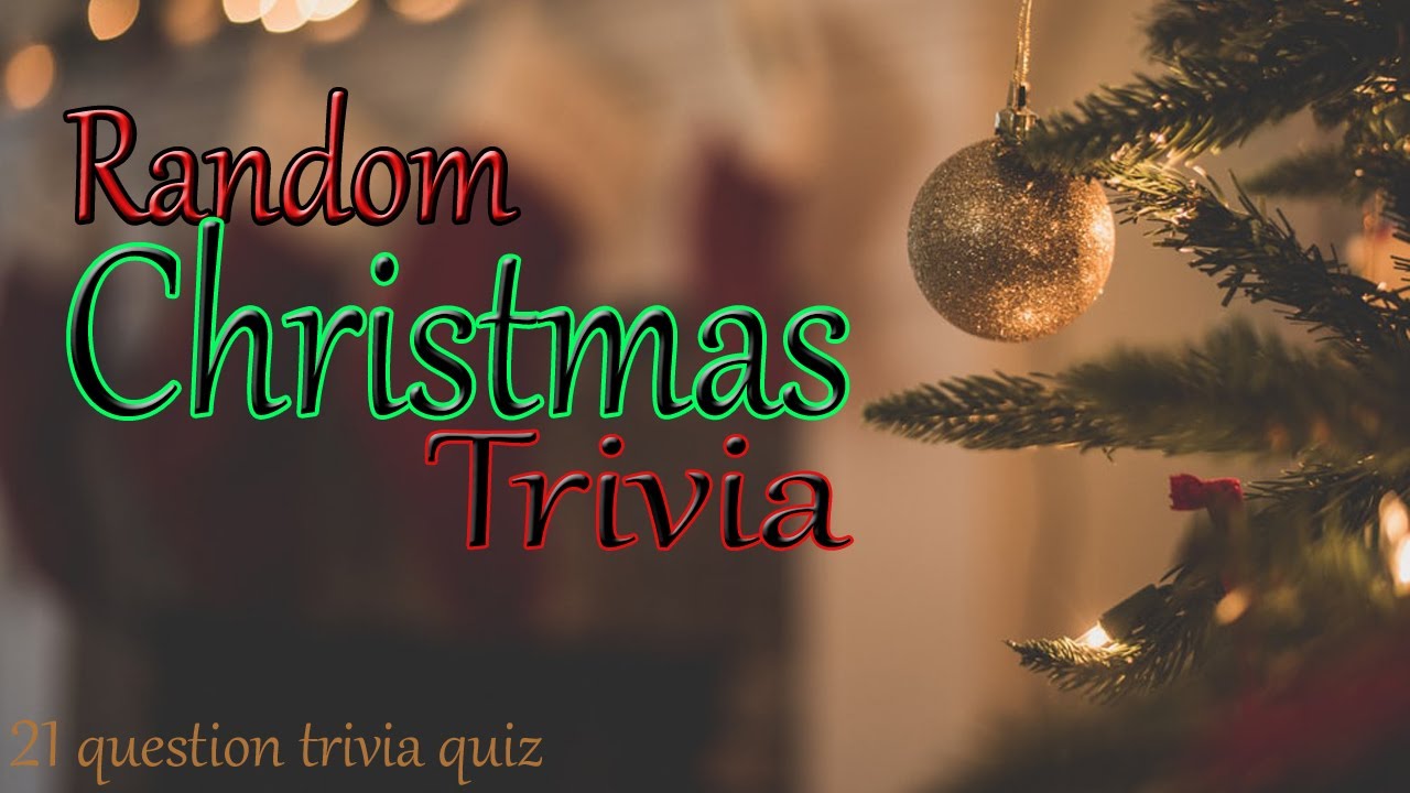 RANDOM CHRISTMAS TRIVIA 21 Questions From Everything Christmas random-christmas-trivia-21-questions-from-everything-christmas