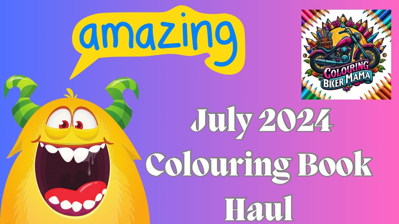 Amazing July 2024 Colouring Book Haul - YouTube
