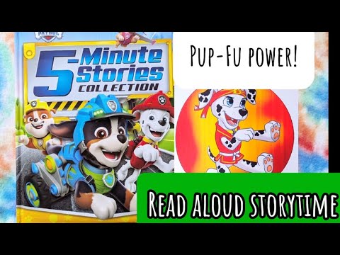 5 Minute Paw Patrol Stories: Pup-Fu Power! Read Aloud Storytime ...