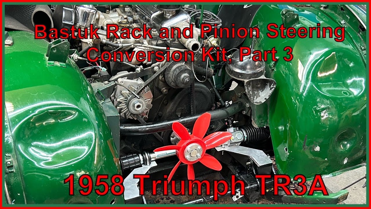 1958 Triumph TR3A, Installing a Bastuck Rack and Pinion Steering ...