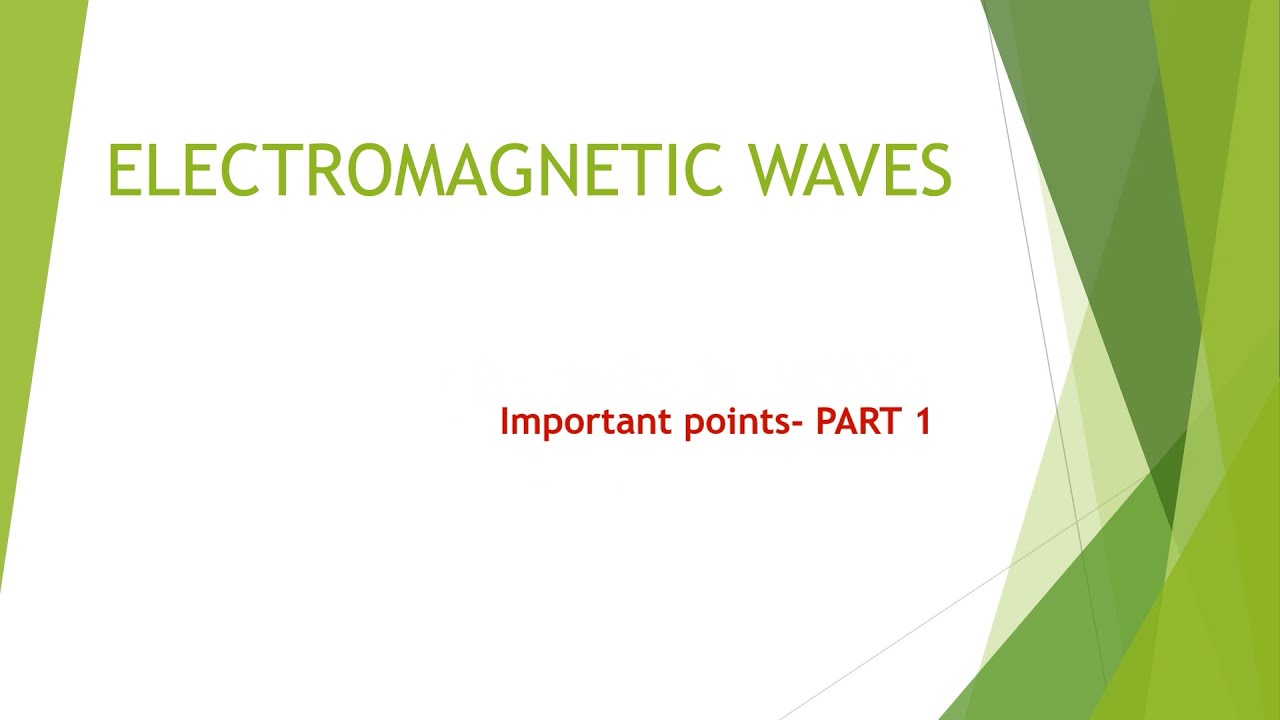 CLASS 12//ELECTROMAGNETIC WAVES//PART 1//LEARN PHYSICS - YouTube