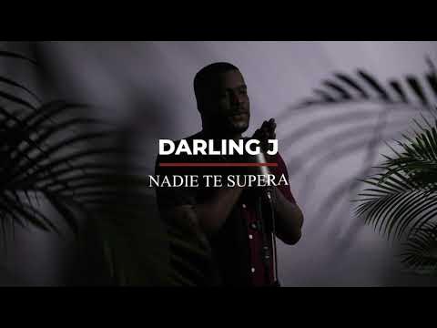 Darling J - Nadie Te Supera - YouTube