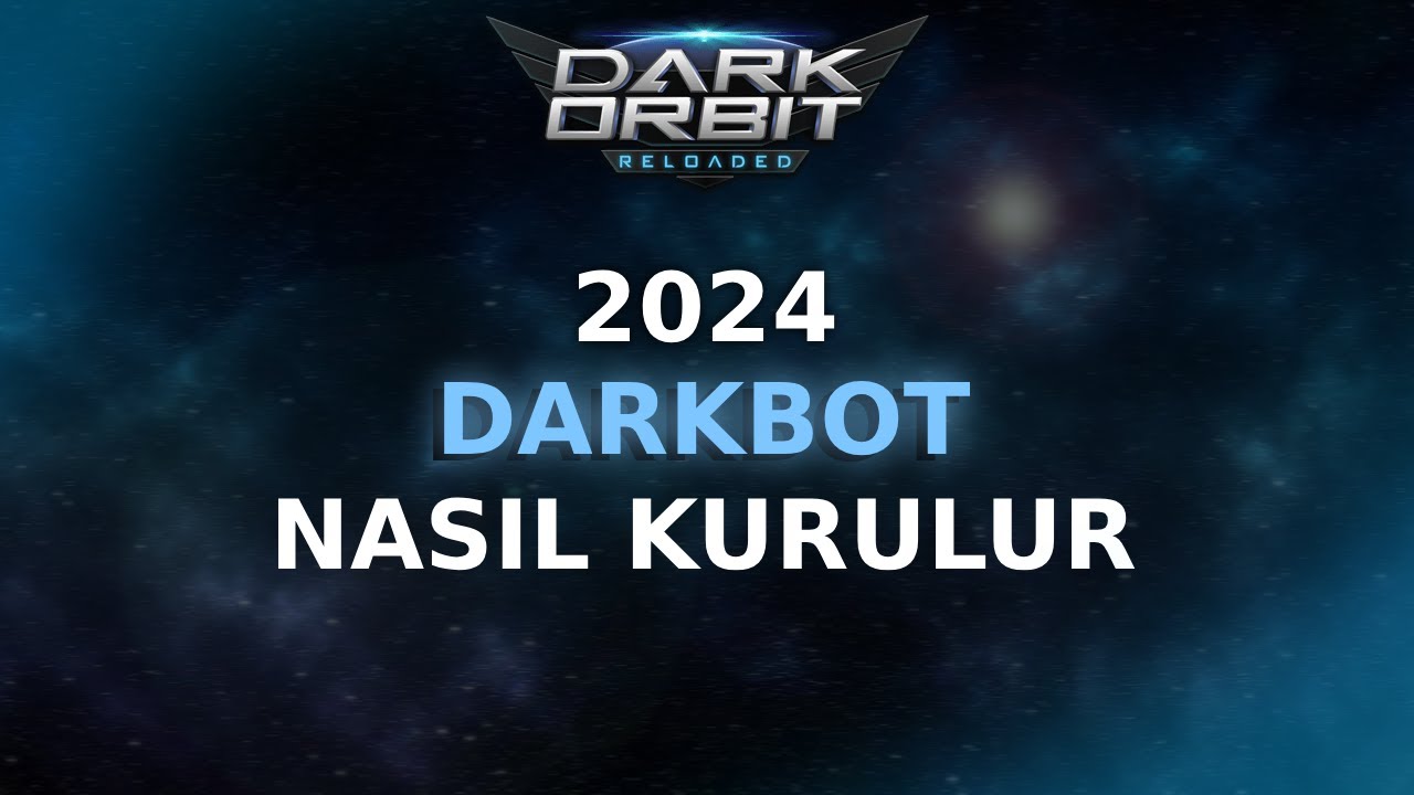 Darkorbit Darkbot Nasıl Kurulur / 2024 En detaylı ayar anlatımı (GÜNCEL) - YouTube