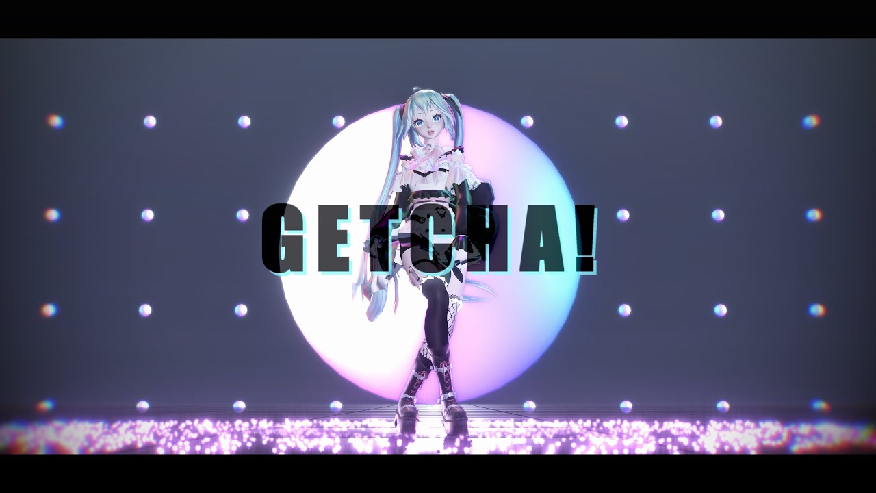 【MMD】 GETCHA ! / Tda式改変初音ミク - YouTube