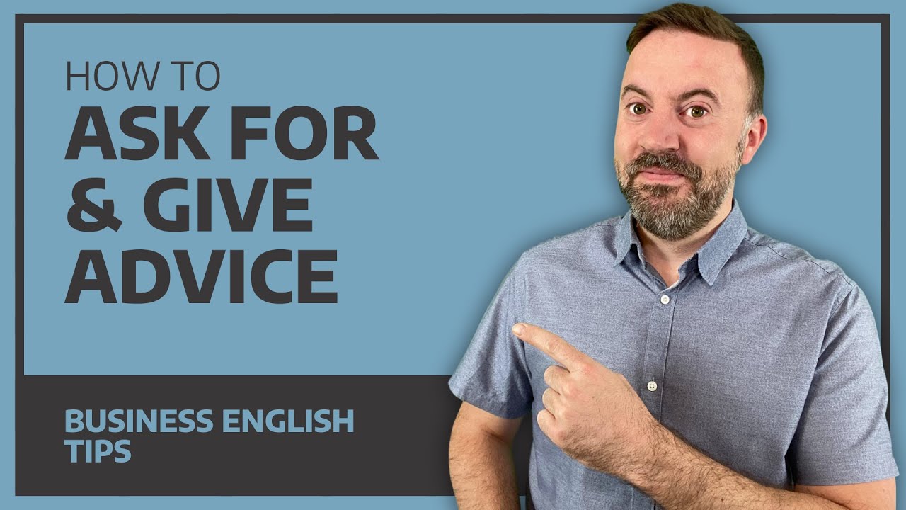 How To Ask For And Give Advice Business English Tips YouTube how-to-ask-for-and-give-advice-business-english-tips-youtube