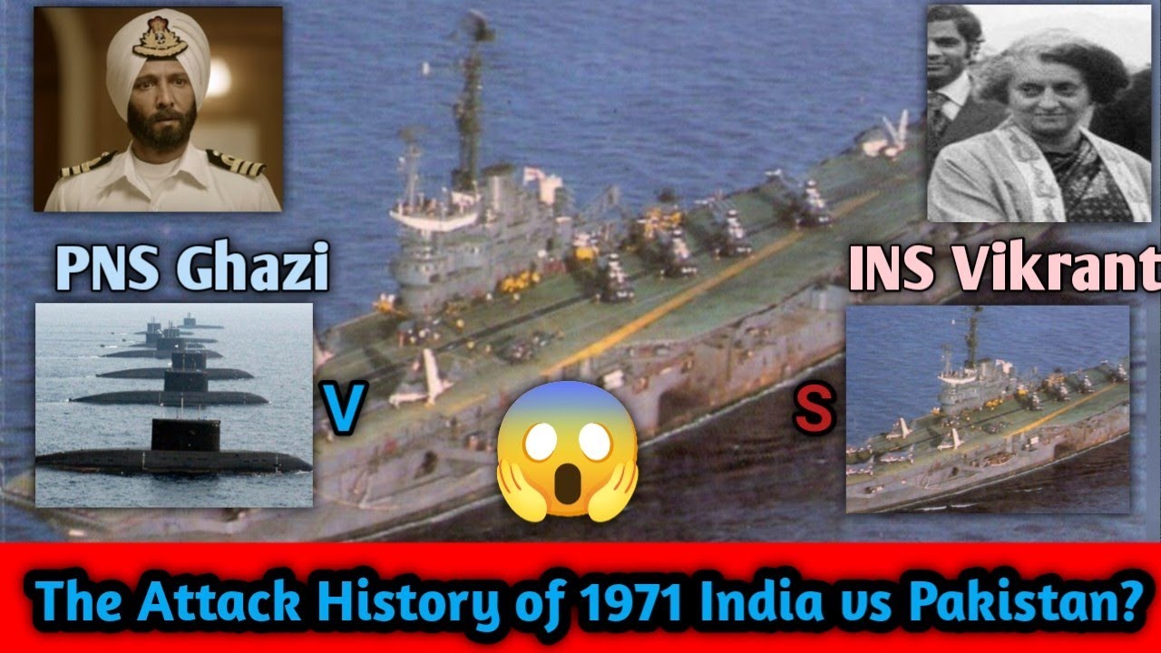 PNS Ghazi vs INS Vikrant: The Attack History of 1971 India vs Pakistan ...