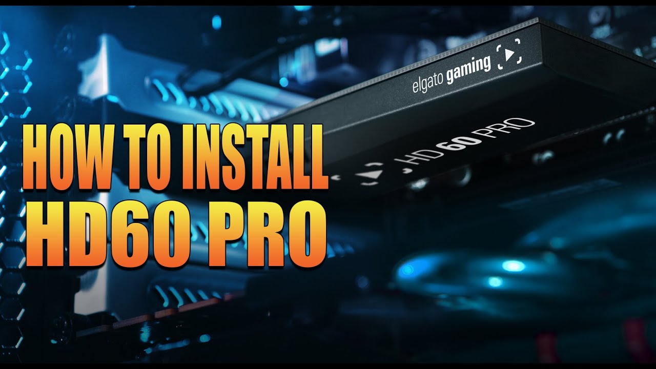 How to Install - Elgato HD60 PRO! (ElgatoGaming) - YouTube