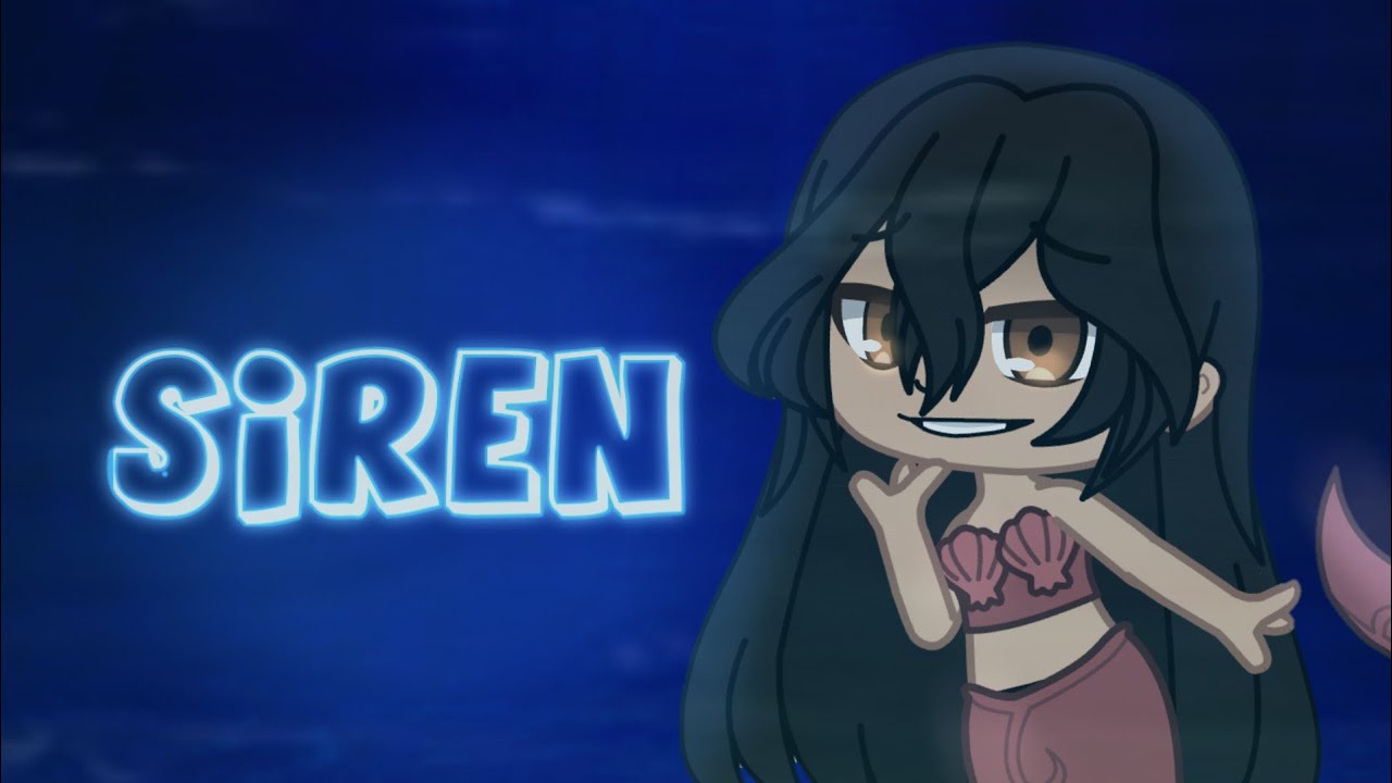 SIREN | • GCMV (TRADUÇÃO) - GACHA CLUB - YouTube