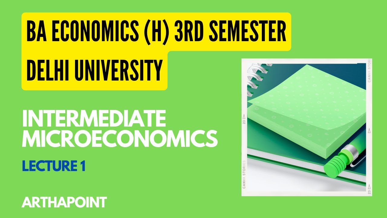 Intermediate Microeconomics 3rd Semester | Lecture 1 | BA Economics (H ...