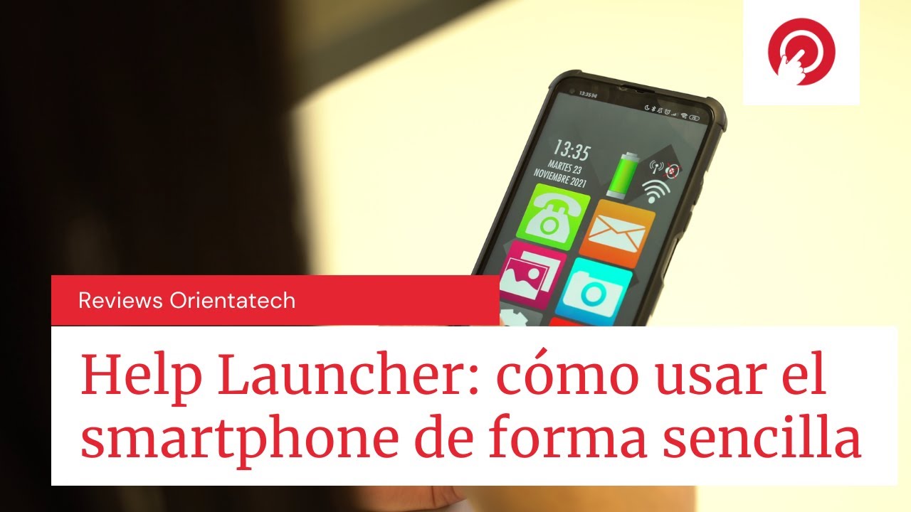 Analizamos la app Help Launcher | ¿Cómo adaptar el móvil a los más ...