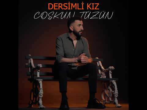 COŞKUN TÜZÜN - DERSİMLİ KIZ