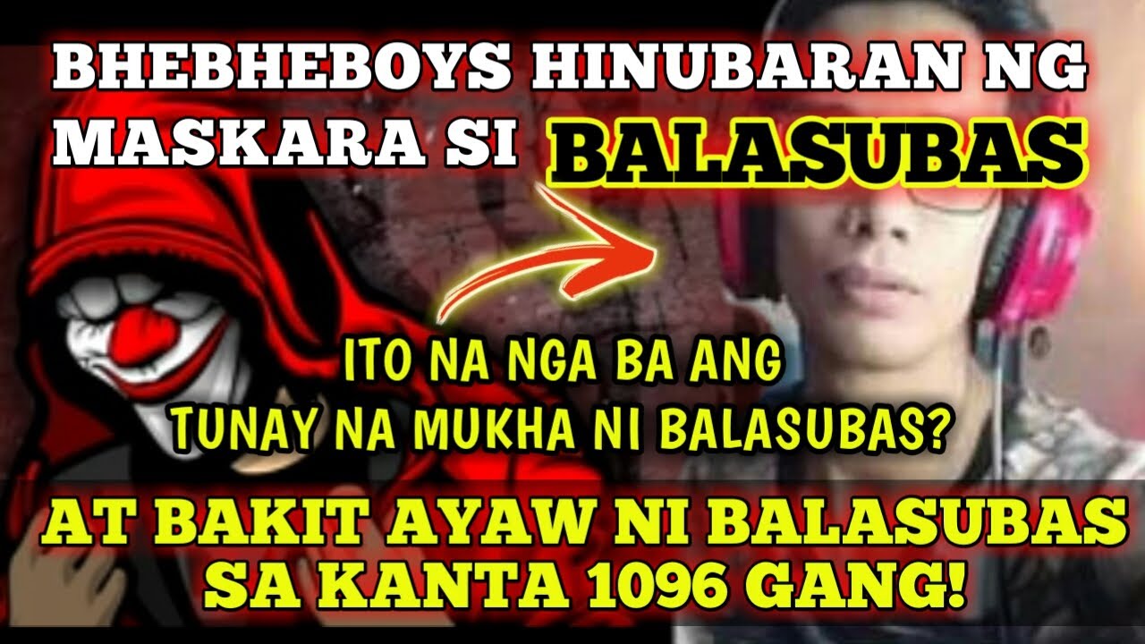 BALASUBAS FACE REVEAL | BHEBHEBOYS TINANGGALAN NG MASKARA SI BALASUBAS ...