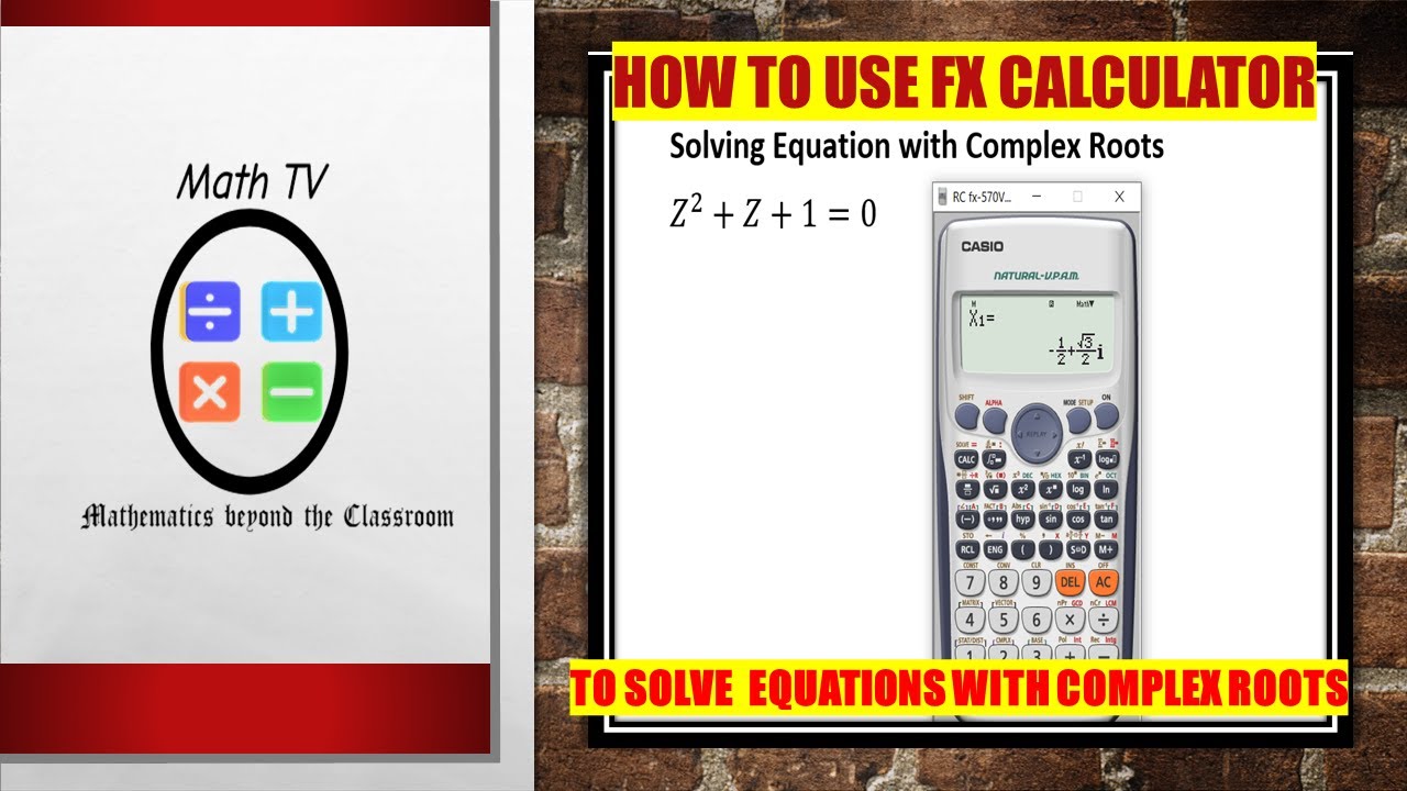 Solving Equations With Complex Roots Using Casio Fx Calculator Youtube 8141