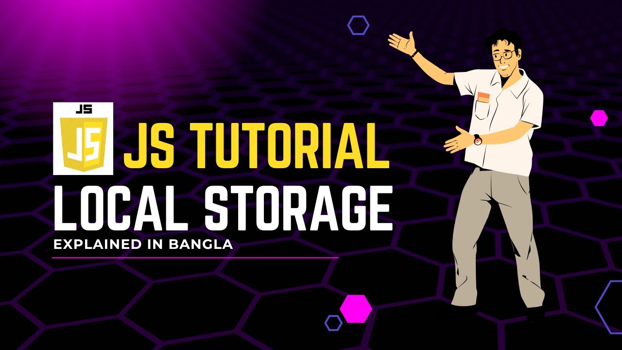 JavaScript Local Storage Tutorial for Beginners in bangla – Save Data ...