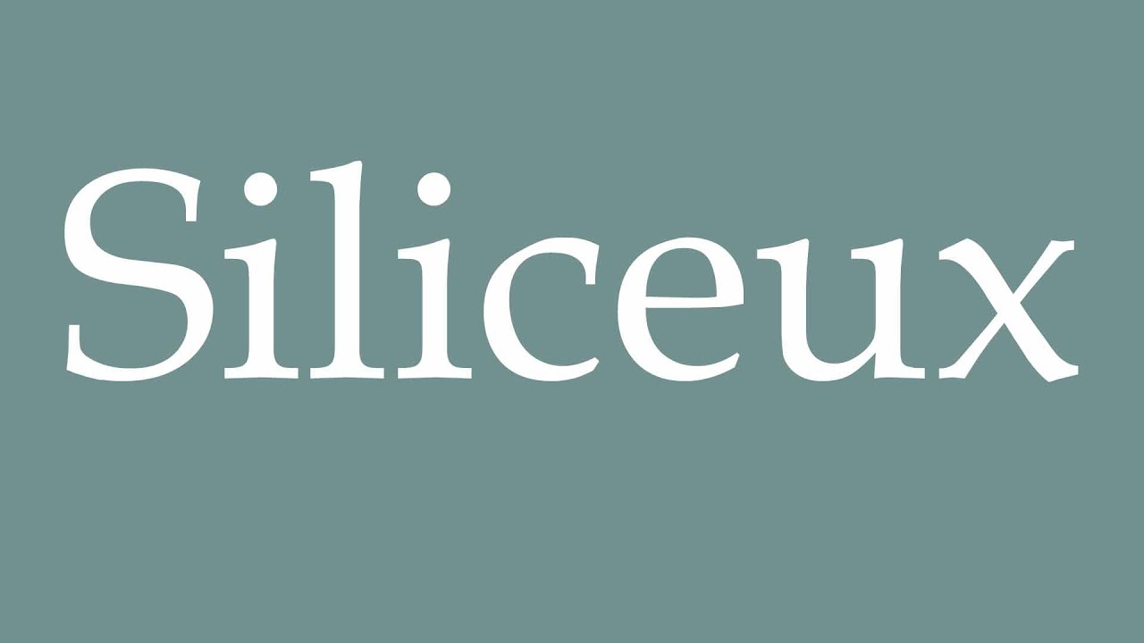 How to Pronounce ''Siliceux'' (Siliceous) Correctly in French - YouTube