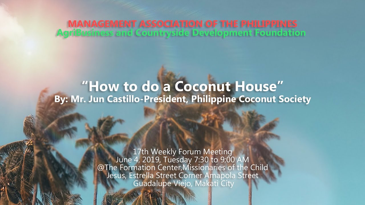 MAP ABCDF TALKS - How to do a Coconut House by Mr. Jun Castillo (Part 2) - YouTube