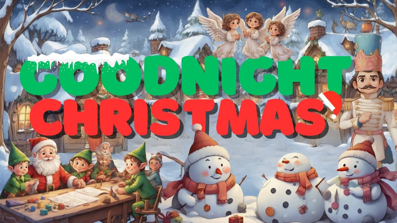 Goodnight Christmas🎄🎅Cozy Bedtime Story for Kids🌙 with Magical Holiday ...