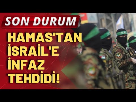 SON DURUM! Hamas'tan açıklama: Siviller hedef alınırsa rehineleri canlı yayında infaz ederiz