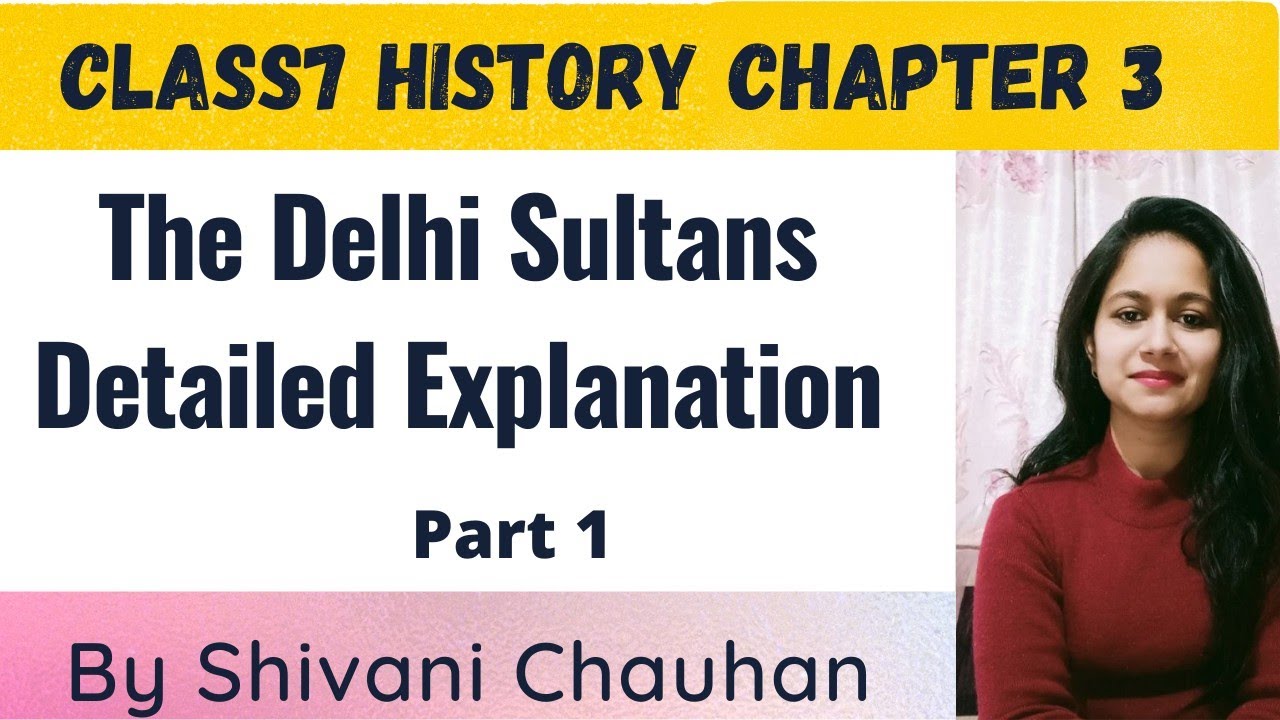 Class7th History chapter 3 The Delhi Sultans part 1 full explanation ...