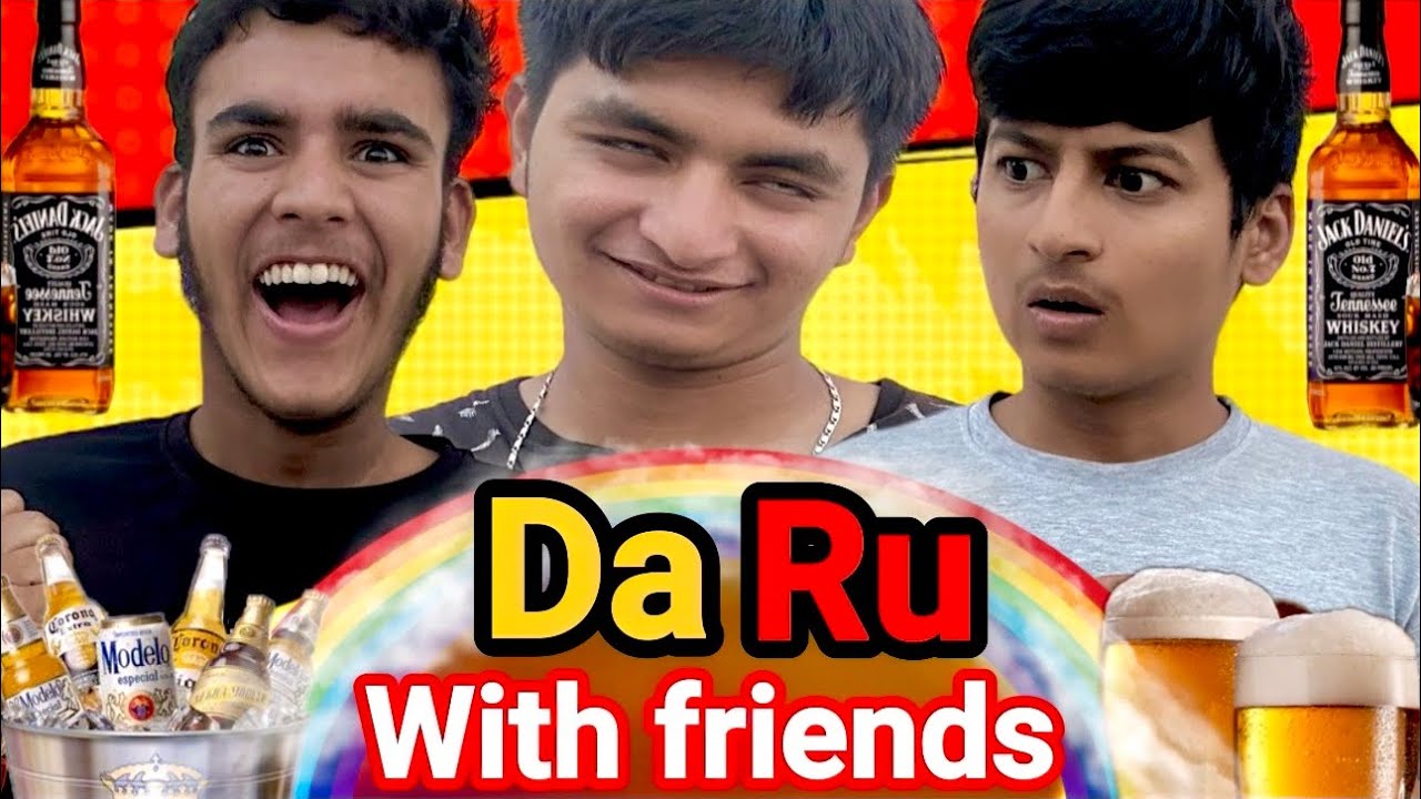 Daru with Friends |devnegi11| - YouTube