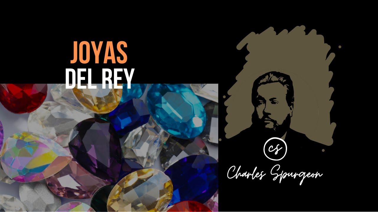 Joyas del Rey (Malaquías 3:17) Devocional de hoy Charles Spurgeon - YouTube