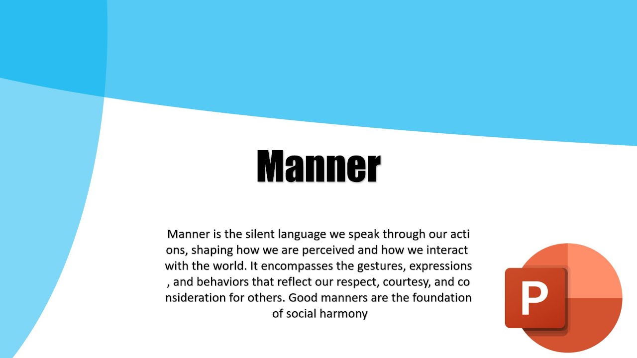 The best way to use power point to create a presentation about Manner ...