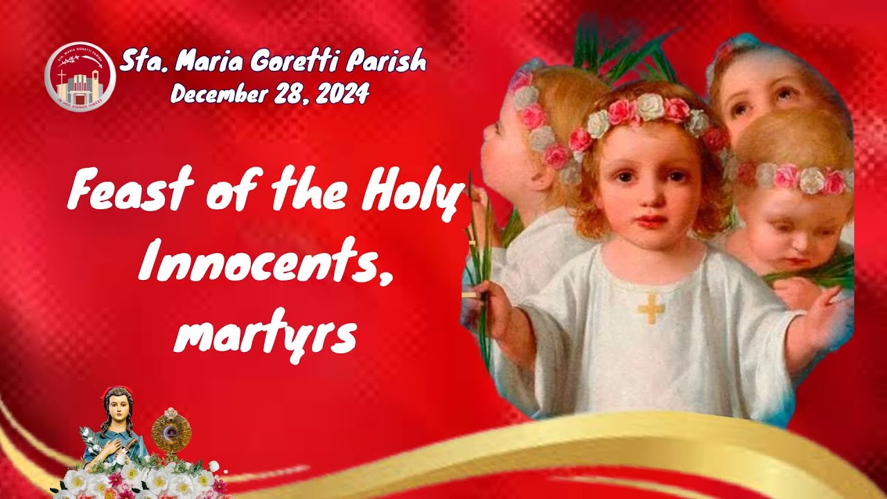 December 28, 2024 / Feast of the Holy Innocents, martyrs - YouTube